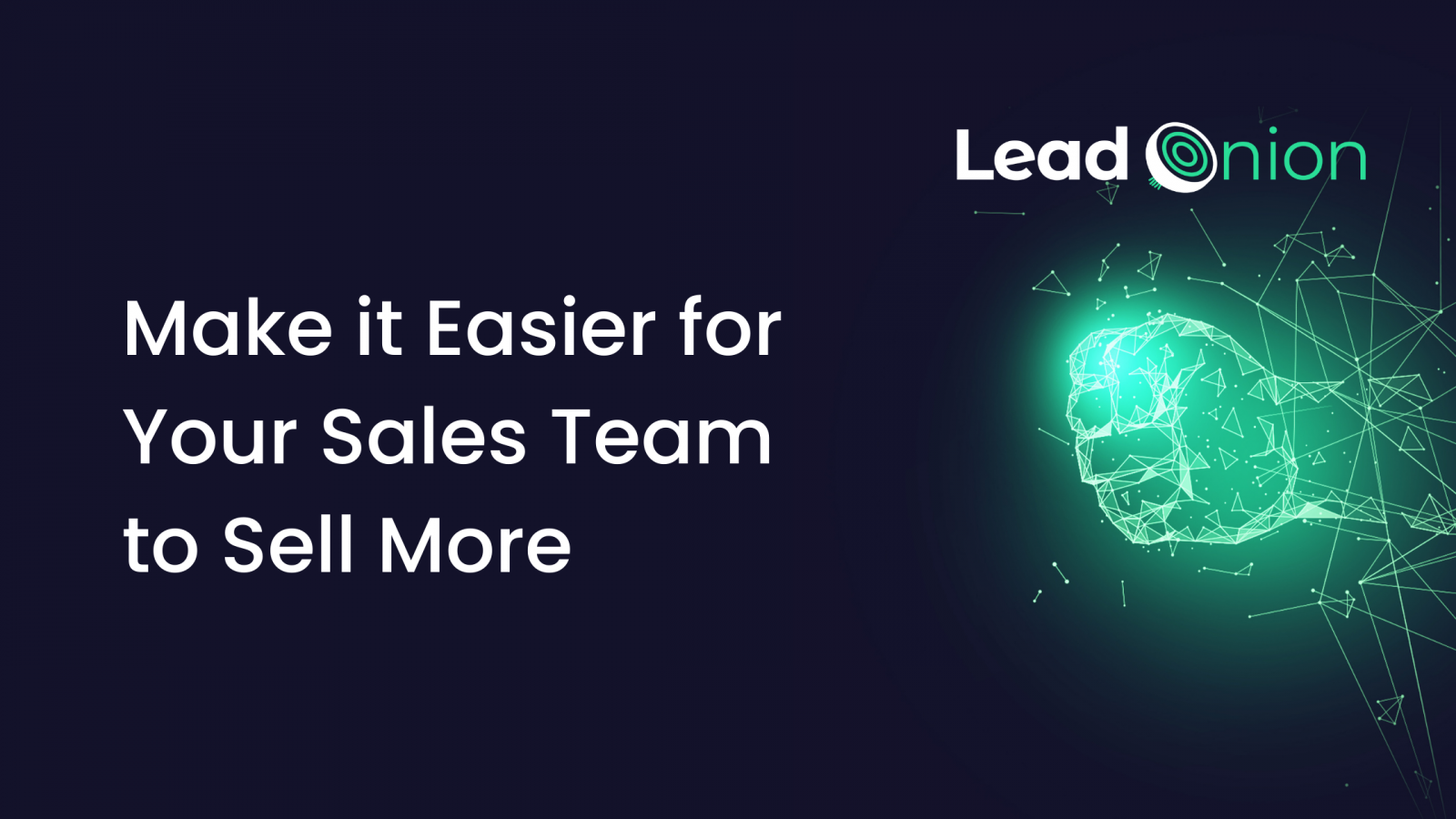 Make It Easier For Your Sales Team To Sell