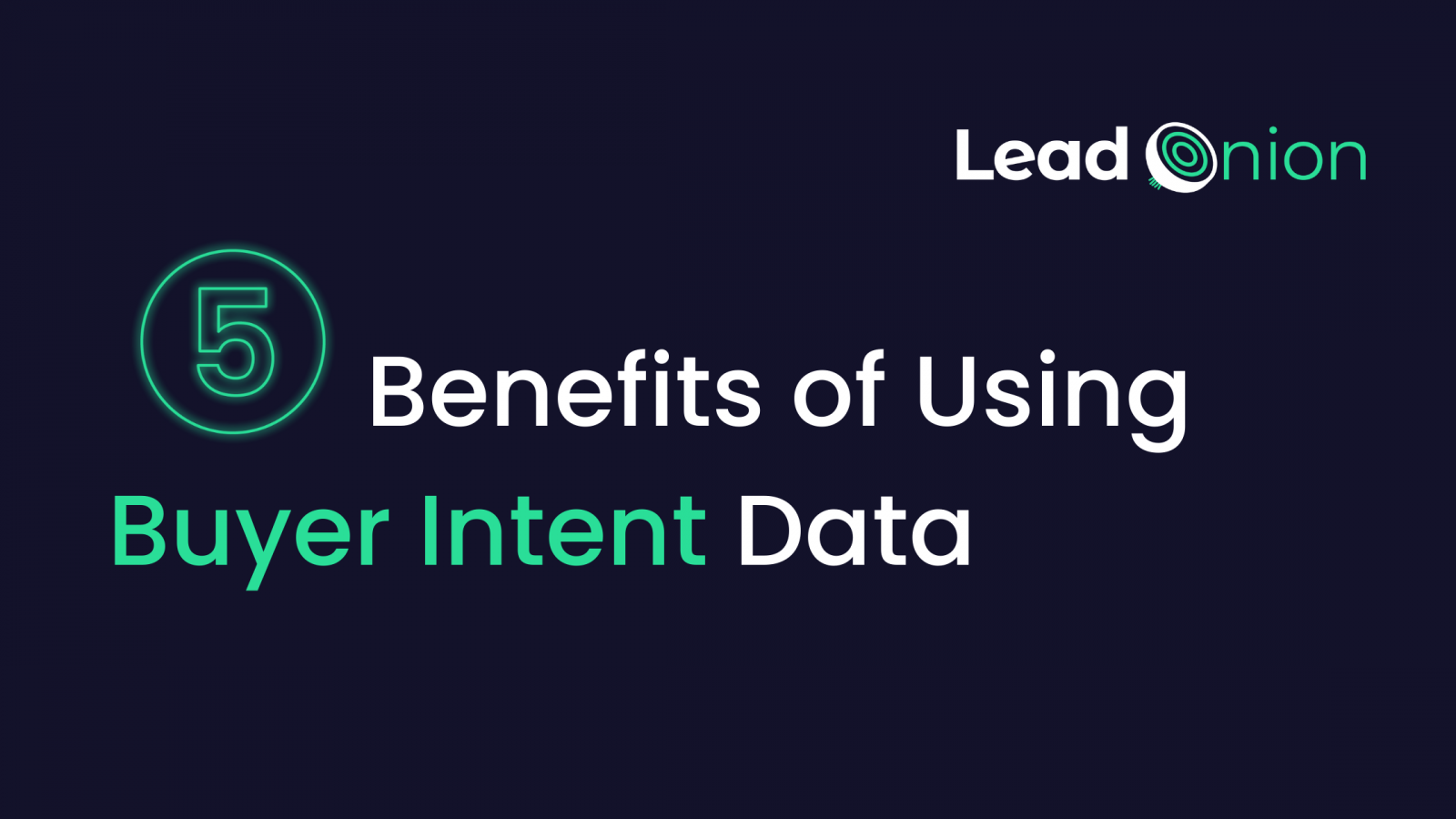 5 Benefits of Intent Data | Lead Generation