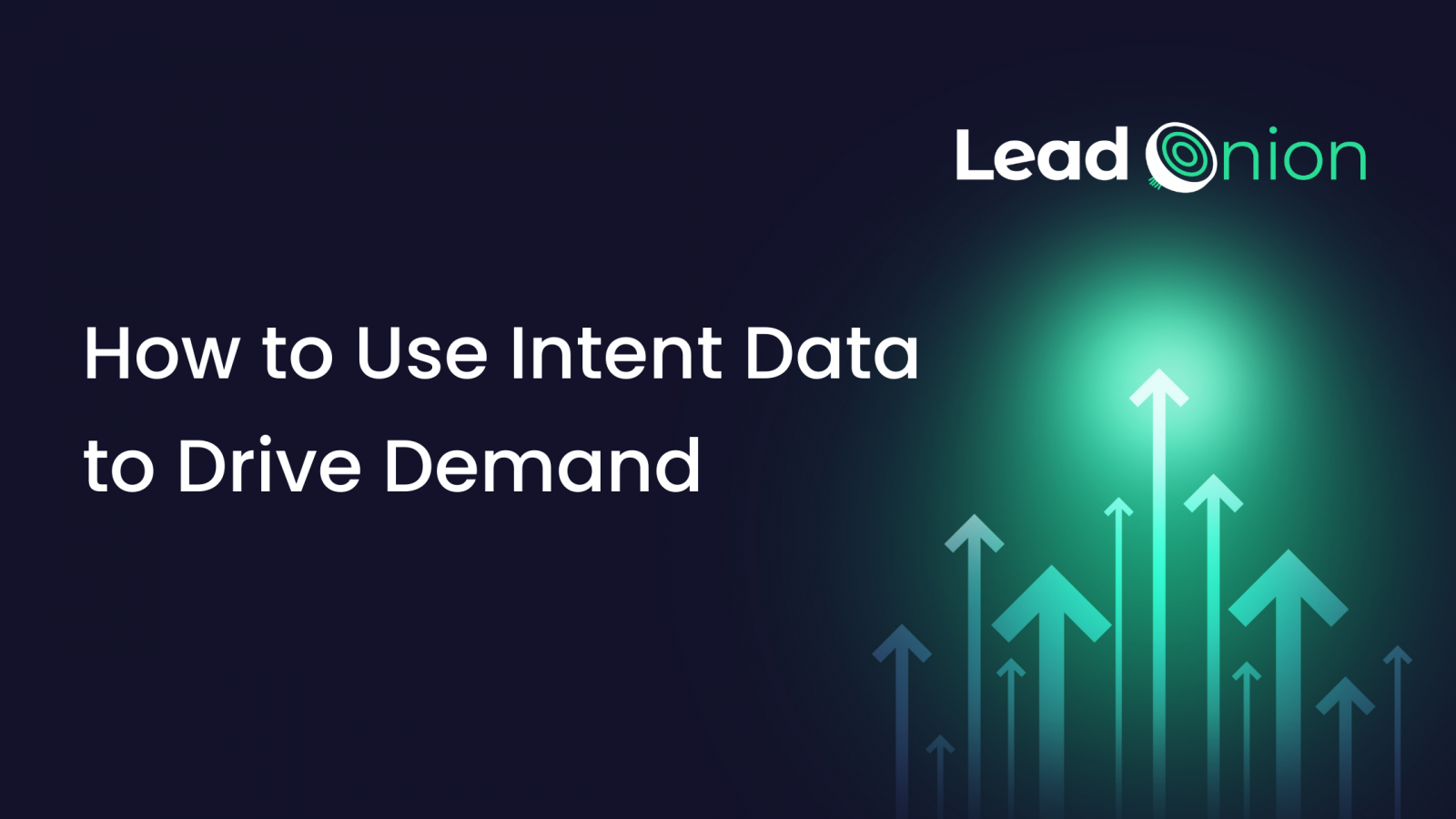 How to Use Intent Data to Drive Demand